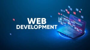 What is Web Development? Everything You Need to Know